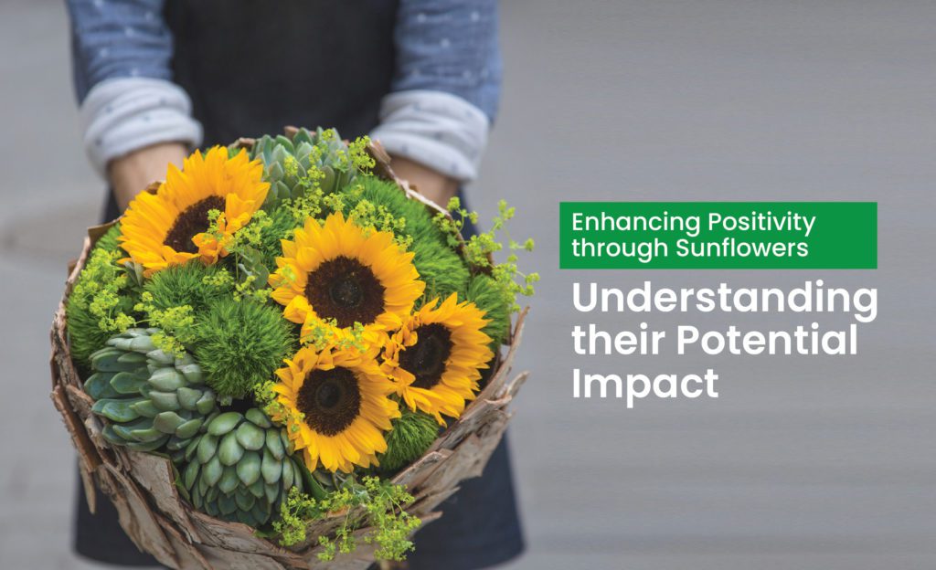 Enhancing Positivity through Sunflowers : Understanding Their Potential ...