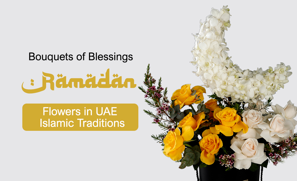 Bouquets of Blessings: Ramadan Flowers in UAE: Islamic Traditions