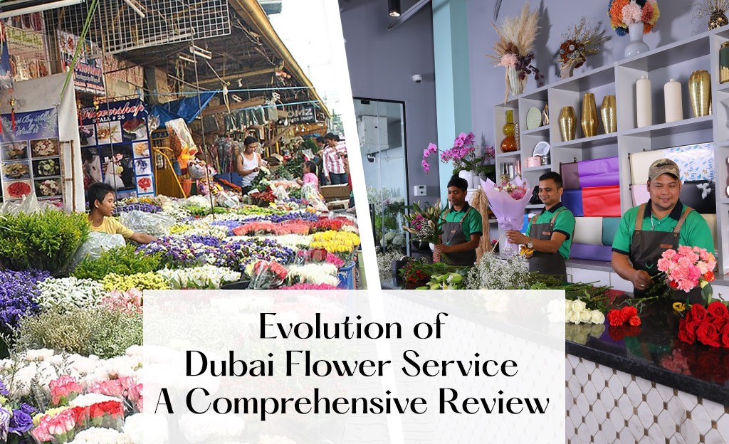 Evolution of Dubai Flower Service - A Comprehensive Review